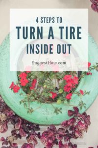 How To Turn a Tire Inside Out - Follow 4 Easy Steps