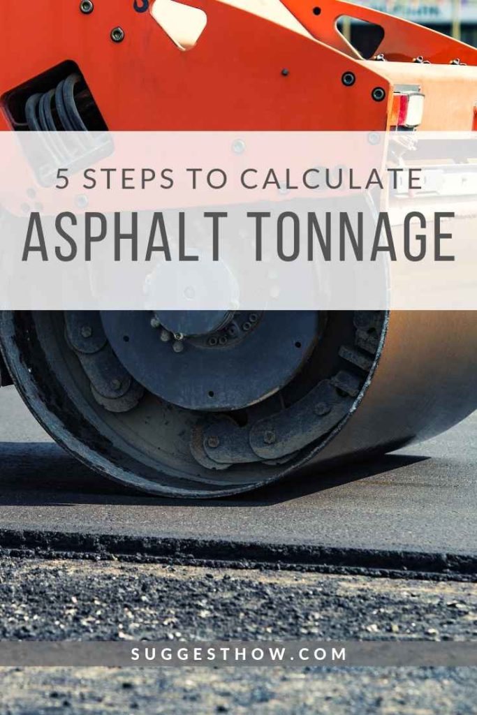 How to Calculate Asphalt Tonnage - 5 Simple Steps to Follow