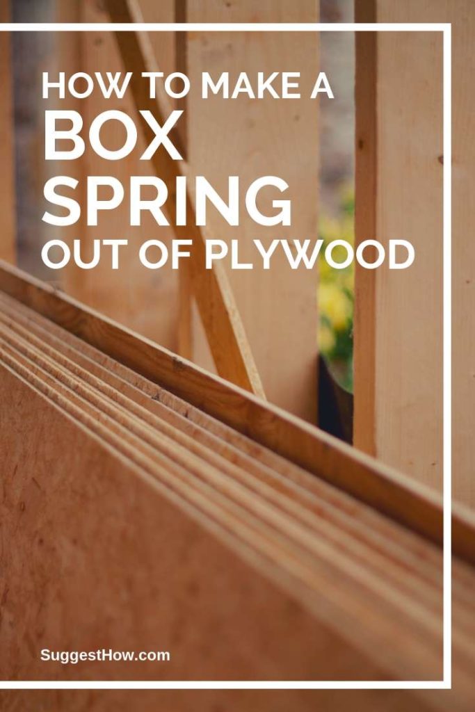 How to Make a Box Spring Out of Plywood for Queen & Platform Bed