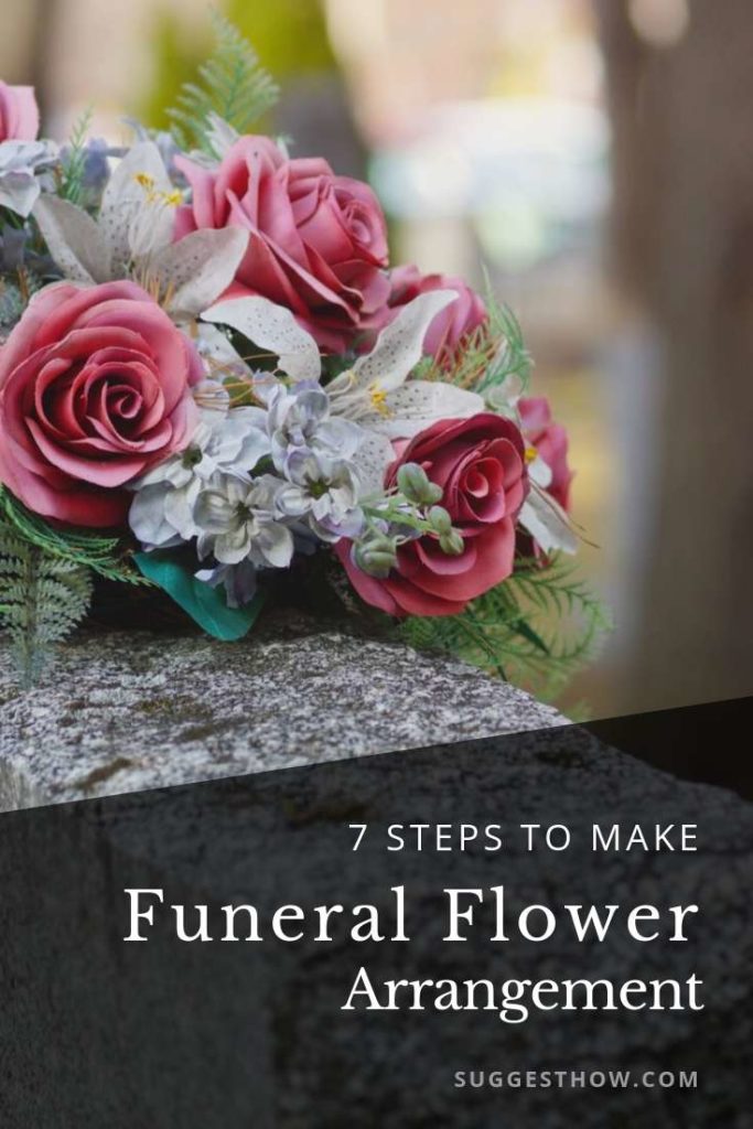 How to Make Funeral Flower Arrangement in 7 Simple Steps