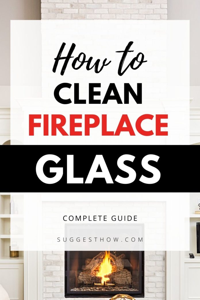 How to Clean Fireplace Glass - 5 Easy Ways